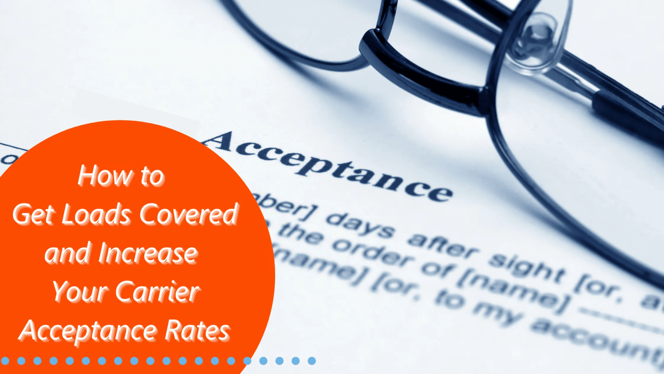 Raise Carrier Acceptance Rates With More Covered Loads